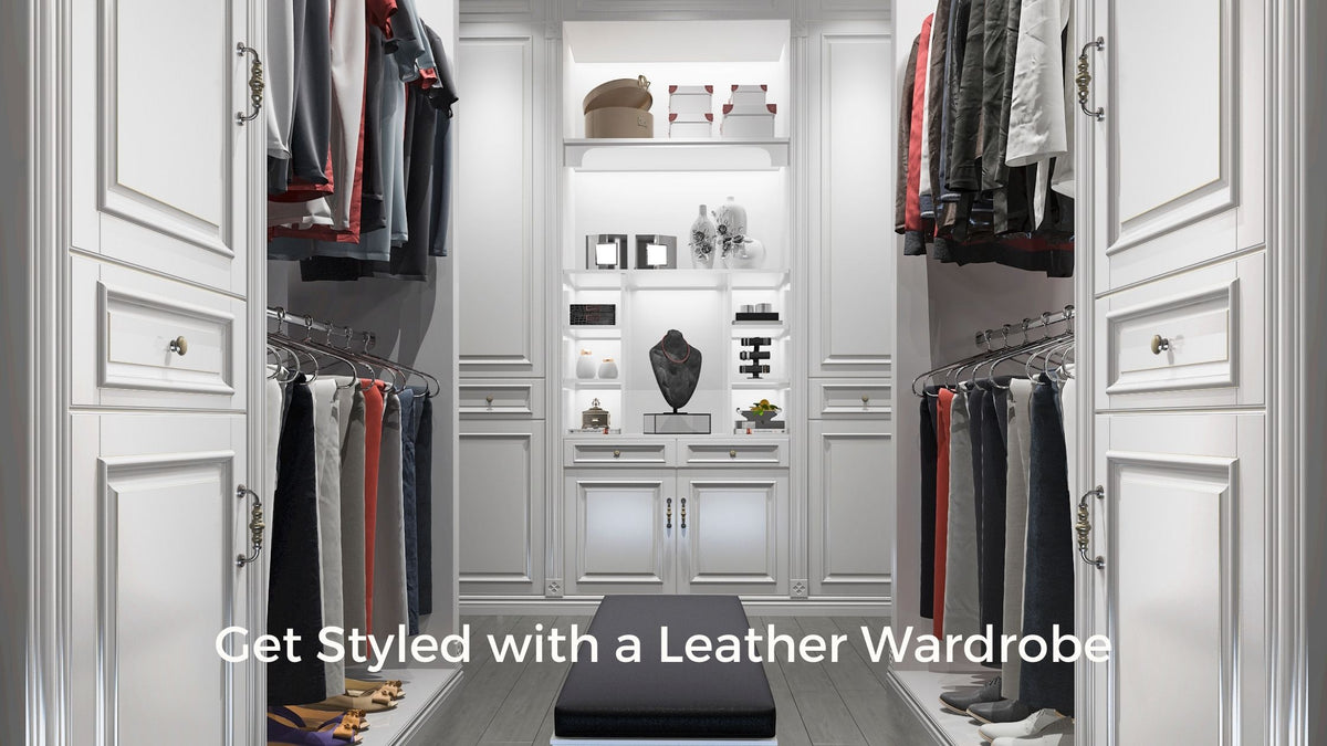 Get Styled with a Leather Wardrobe - MLW Blog